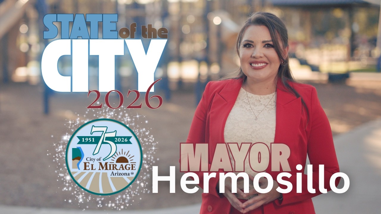 El Mirage Mayor Alexis Hermosillo's State of the City [2026] - YouTube