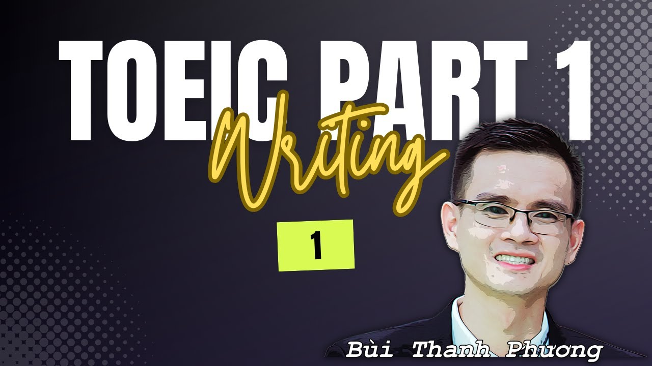 Giải đề TOEIC writing part 1 (1) - YouTube