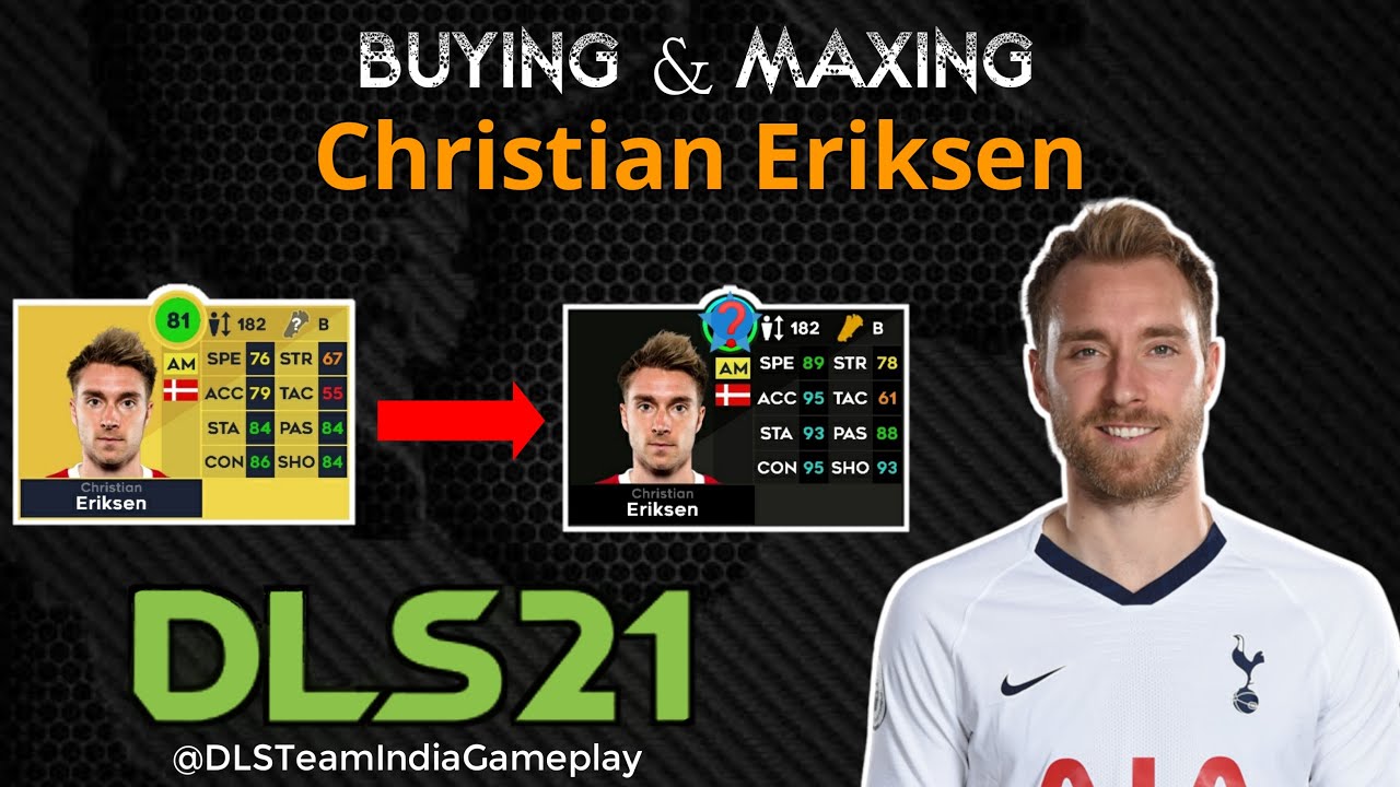 'Christian Eriksen' Secret Signing + Max Level Upgrade | DLS 21 | DLS ...