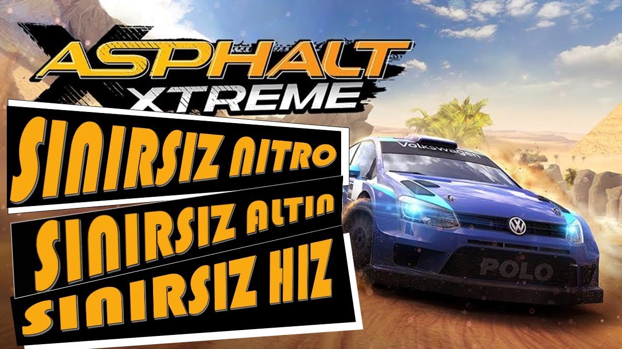 ASPHALT XTREME HİLE SINIRSIZ HIZ SINIRSIZ NİTRO SINIRSIZ ALTIN ASPHALT ...