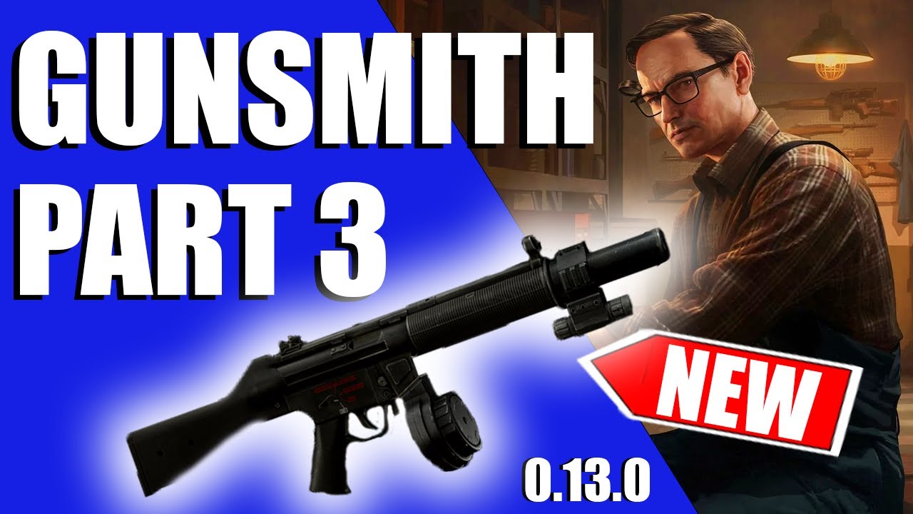 Gunsmith Part 3 Quick And Easy - 0.13.0 Patch - Escape From Tarkov ...