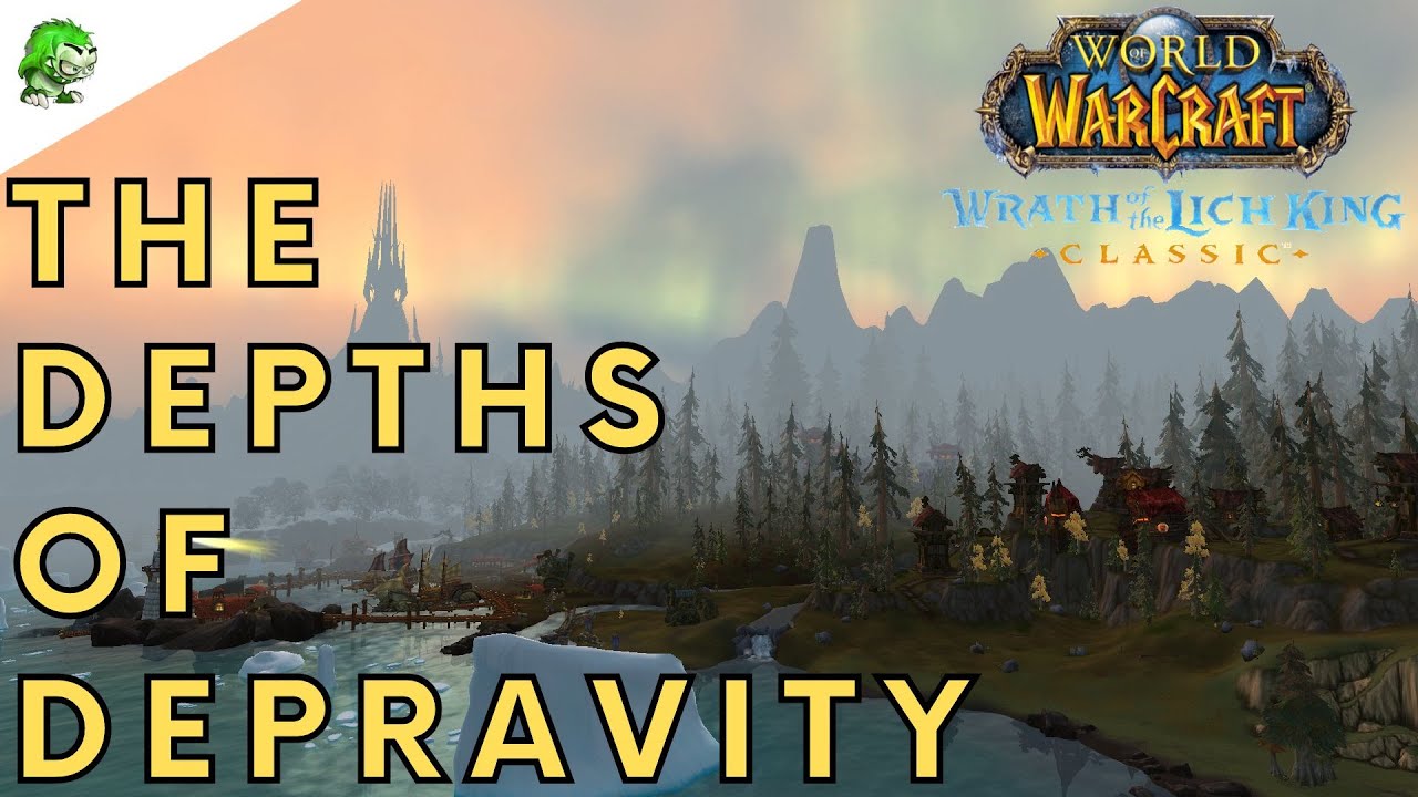 Wotlk Classic The Depths of Depravity - YouTube