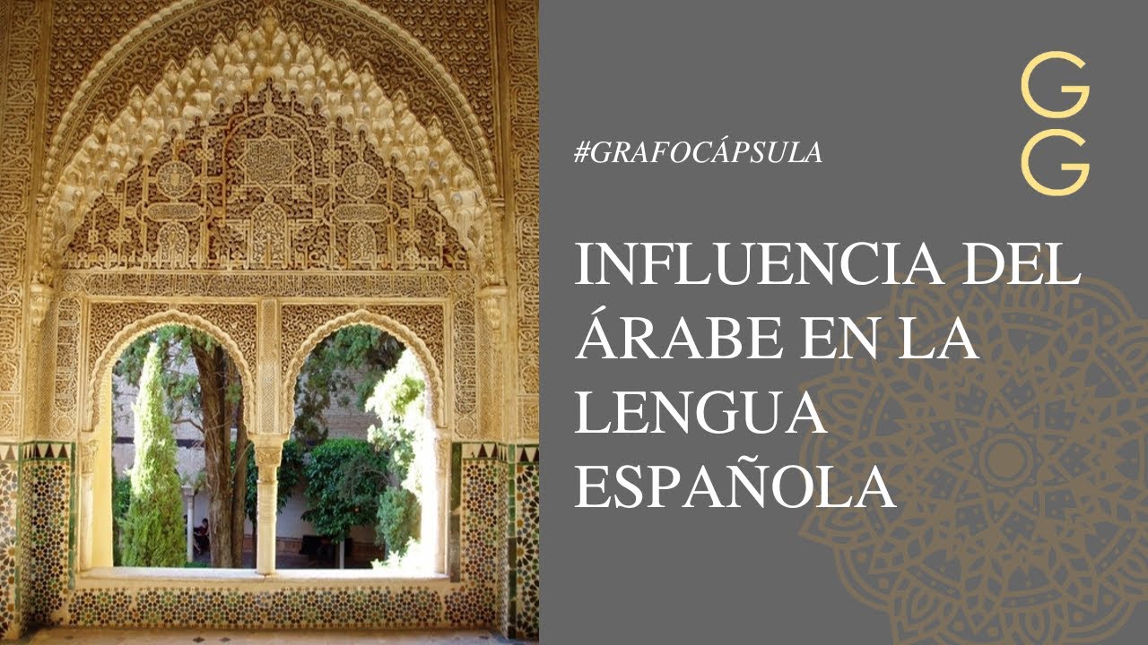 Grafocápsula - La influencia árabe en la lengua española - YouTube