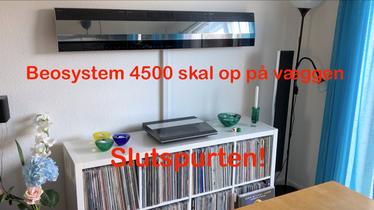 Beosystem 4500 skal op på væggen - Slutspurten! - YouTube