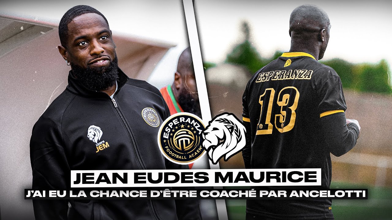 "J'ai eu la chance d'être coaché par Ancelotti" - Jean Eudes Maurice ...
