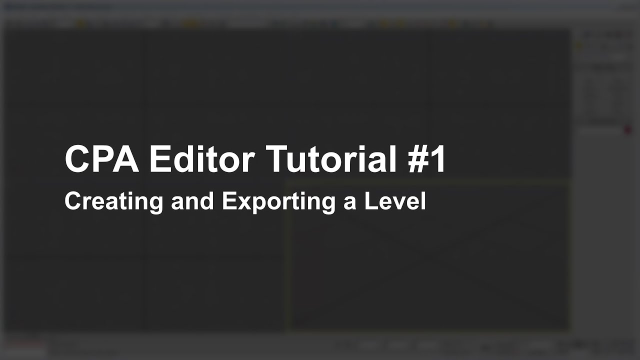 CPA Editor Tutorial #1 - Creating and Exporting a Level - YouTube