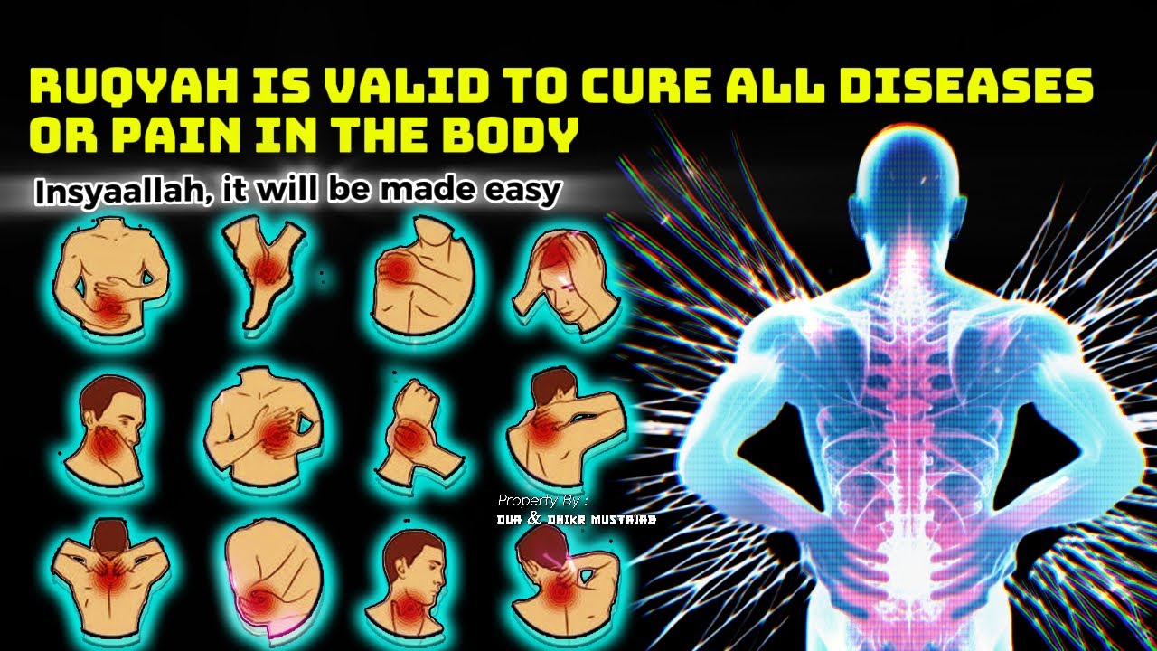 Ruqyah is valid for healing all illnesses or bodily ailments and peace ...