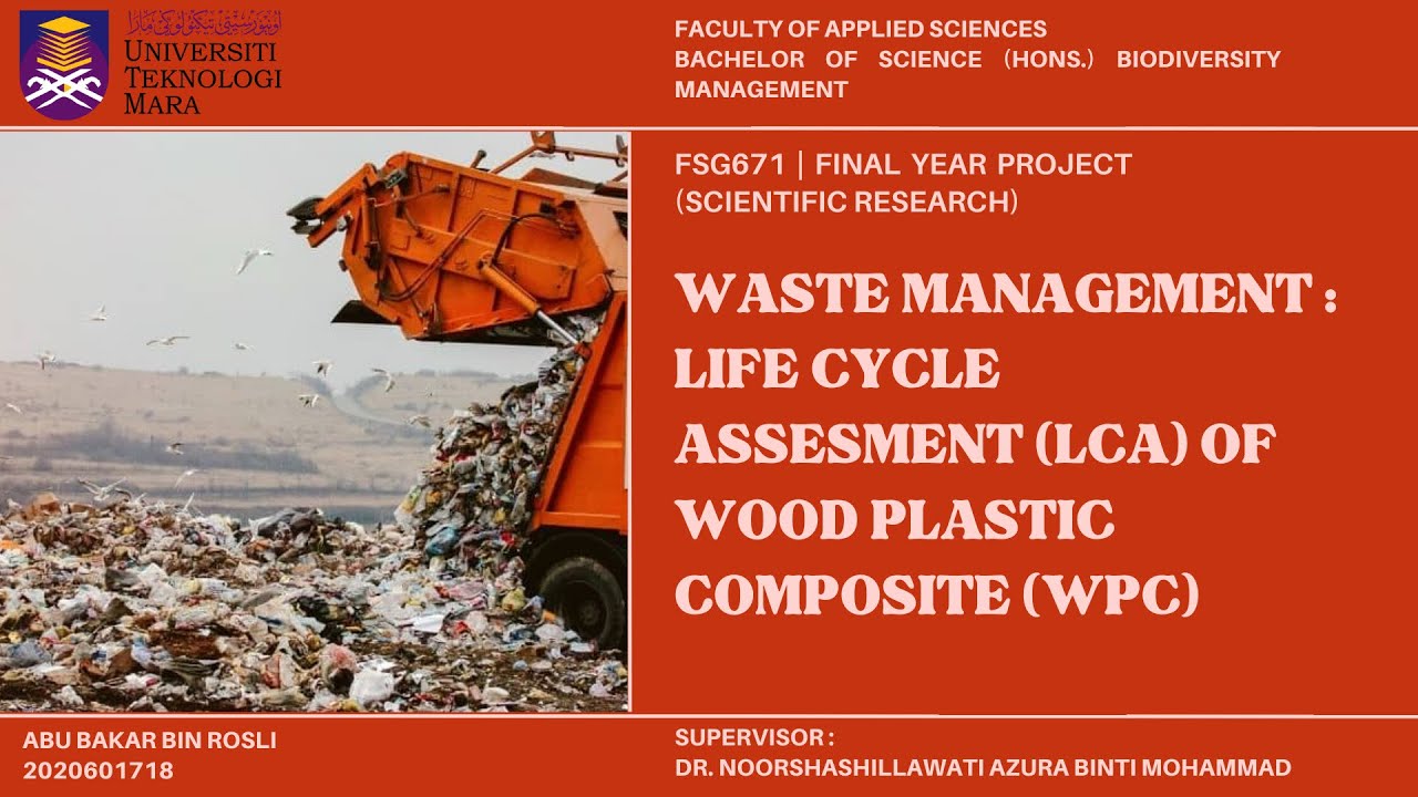 FSG671 | FINAL YEAR PROJECT | WASTE MANAGEMENT: LCA OF WPC - YouTube