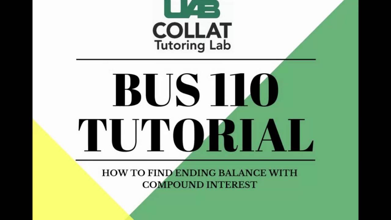 BUS 110 How To Find Ending Balance With Compound Interest YouTube BUS 110 How To Find Ending Balance With Compound Interest YouTube