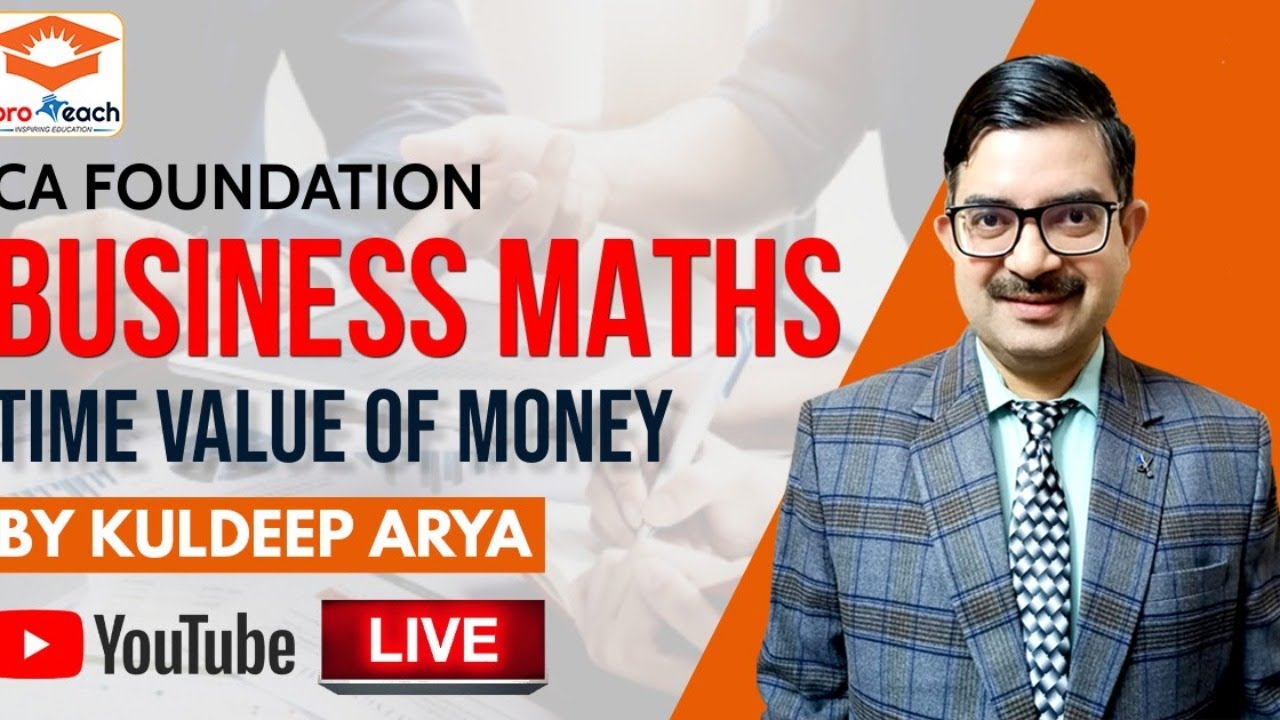 CA FOUNDATION || BUSINESS MATHEMATICS||TIME VALUE OF MONEY|| PART 1 ...