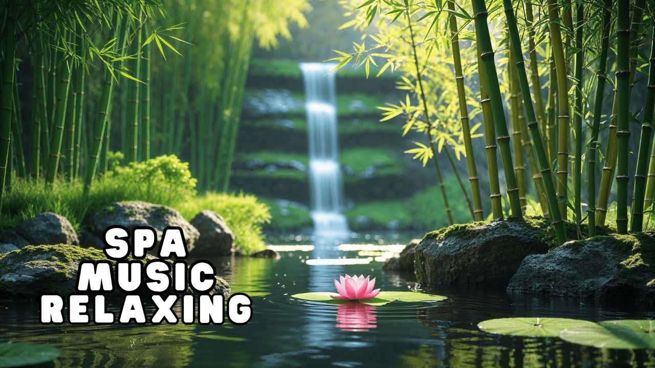 Nhạc Spa Không Lời 2025 | Nhạc Thiền Tĩnh Tâm, Giảm Stress - YouTube