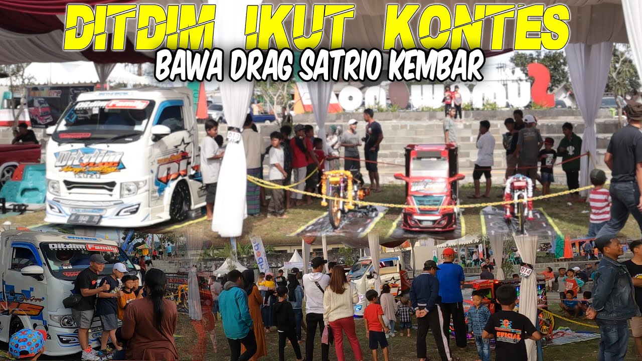 TRAGA DITDIM IKUT KONTES!! BAWA TRUK DIMAS DAN DRAG SATRIO KEMBAR ...