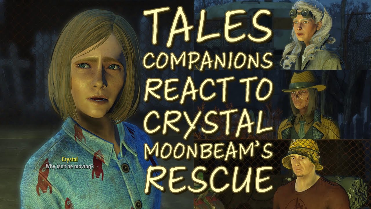 Tales Companions react to Crystal Moonbeam's rescue (Fallout 4 Mods ...