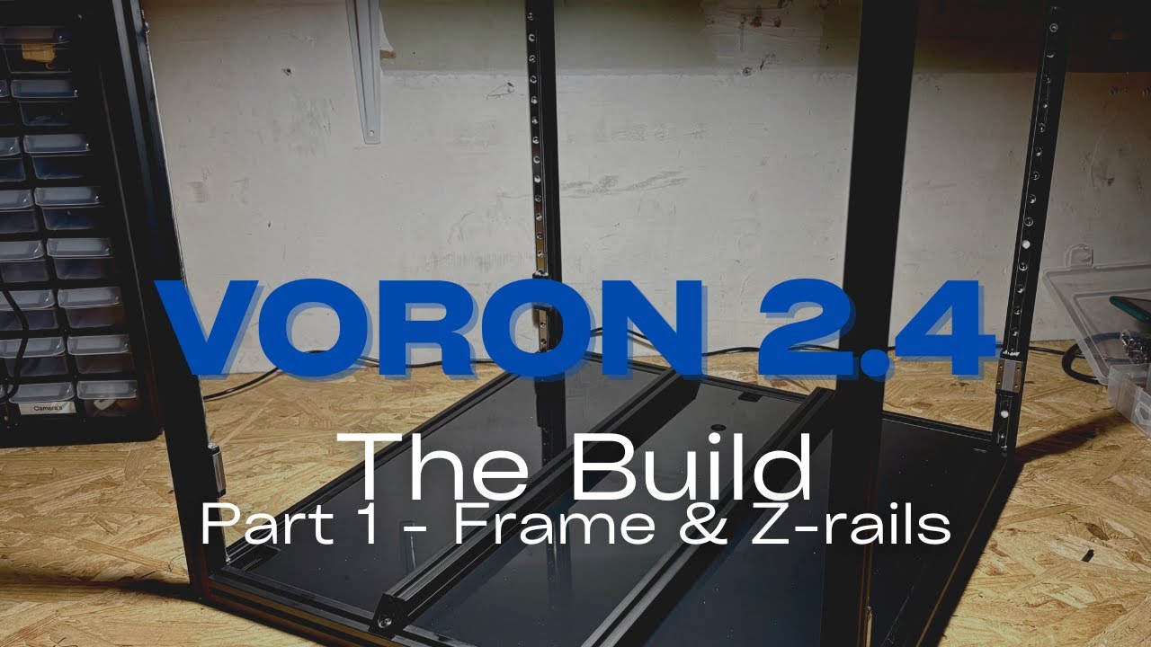 Voron 2.4 Build Part 1 - Frame and Z-Rails - YouTube