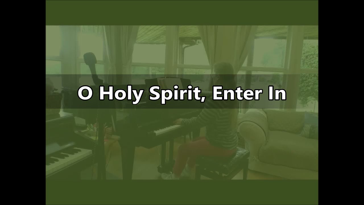 O Holy Spirit, Enter In ELW 786 - YouTube