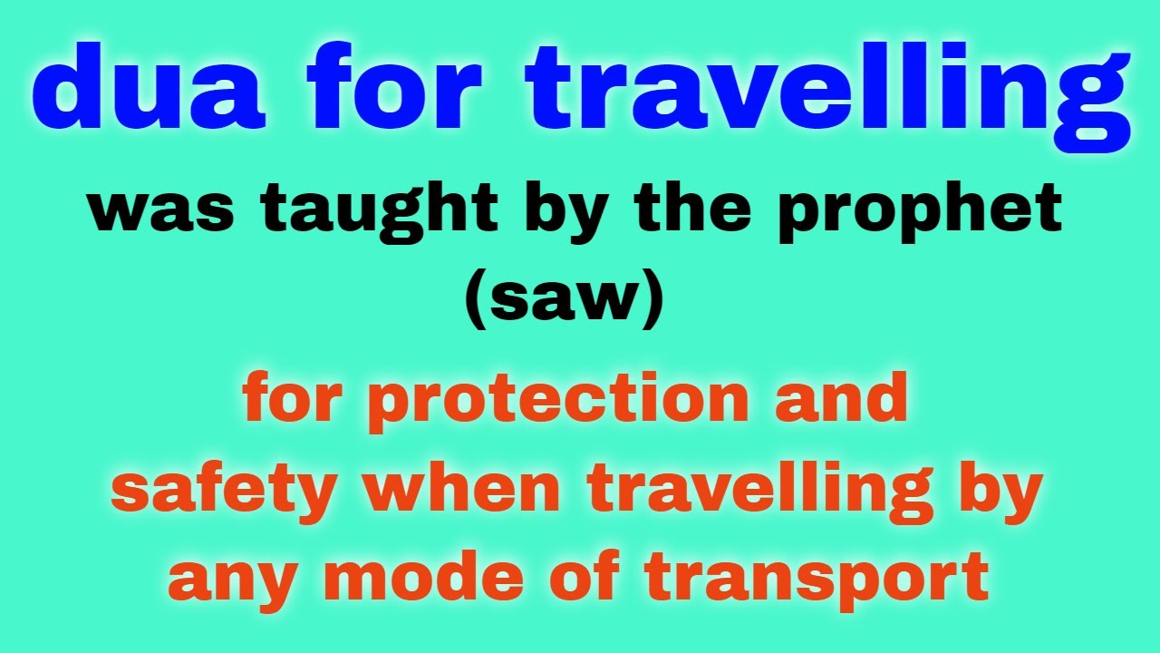 duas for travelling - dua for traveling by car, bus, train... | travel ...