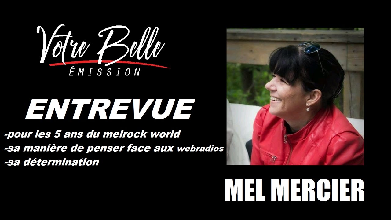 Votre Belle Émission : Entrevue Mel Mercier (Melrock World) - YouTube
