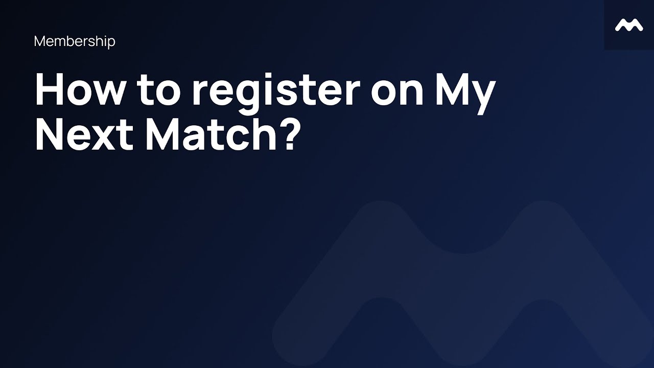 How to register on My Next Match? - YouTube