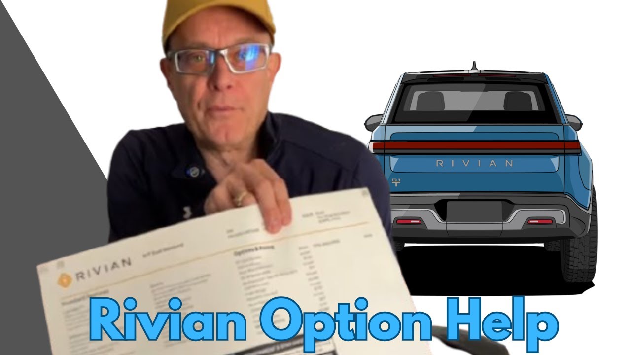 Rivian Buying Option Selection Help - YouTube