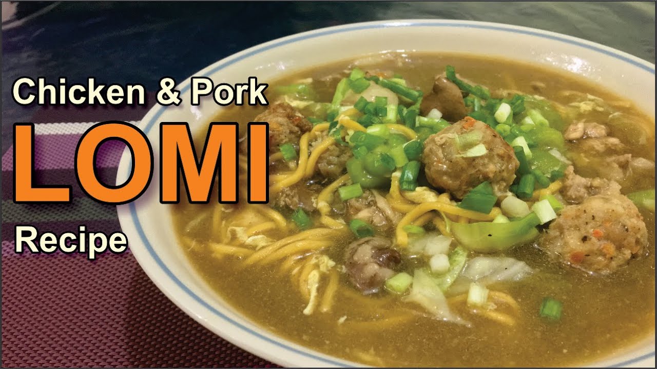 How to make Chicken and Pork Lomi Recipe (worth P200) ~Quick and Easy ...
