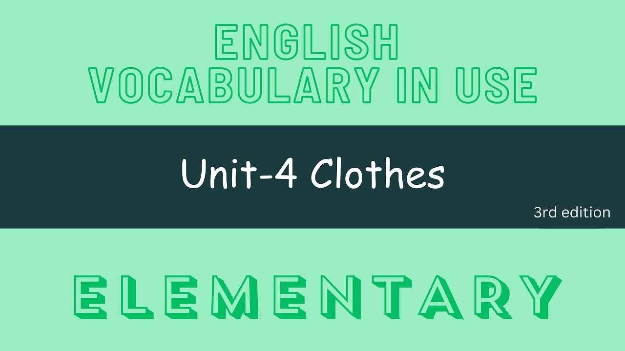 04 Unit-4 Clothes_ English Vocabulary In Use Elementary 3rd edition ...