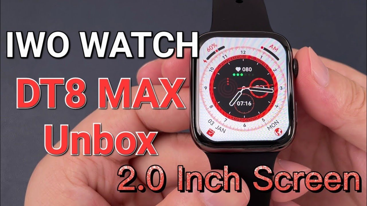 KIWITIME IWO WATCH DT8 MAX Smartwatch Unbox-2.0' Screen Temperature ...