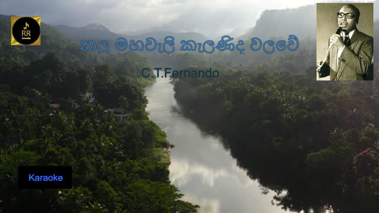 Kalu Mahaweli C T Fernando Karaoke - YouTube