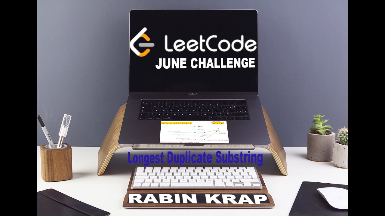 Rabin Krap Or Crap With Binary Search June Challenge Longest Duplicate Substring Code Explain 4351