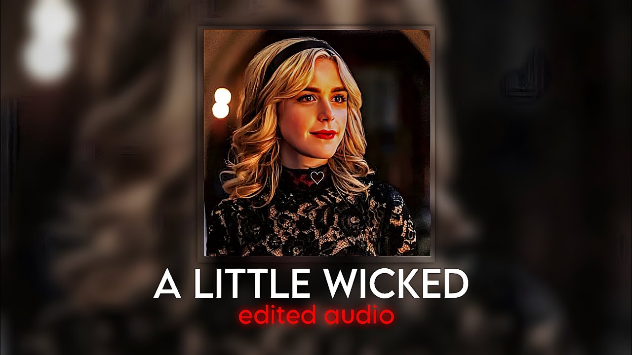 𝐀 𝐥𝐢𝐭𝐭𝐥𝐞 𝐰𝐢𝐜𝐤𝐞𝐝 (𝐞𝐝𝐢𝐭 𝐚𝐮𝐝𝐢𝐨) - YouTube