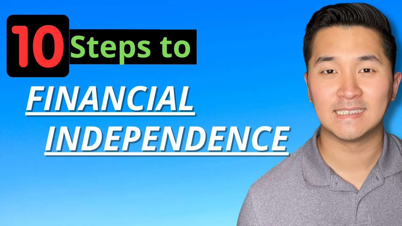 10 Crucial Steps to Financial Independence | Early Retirement Strategy ...
