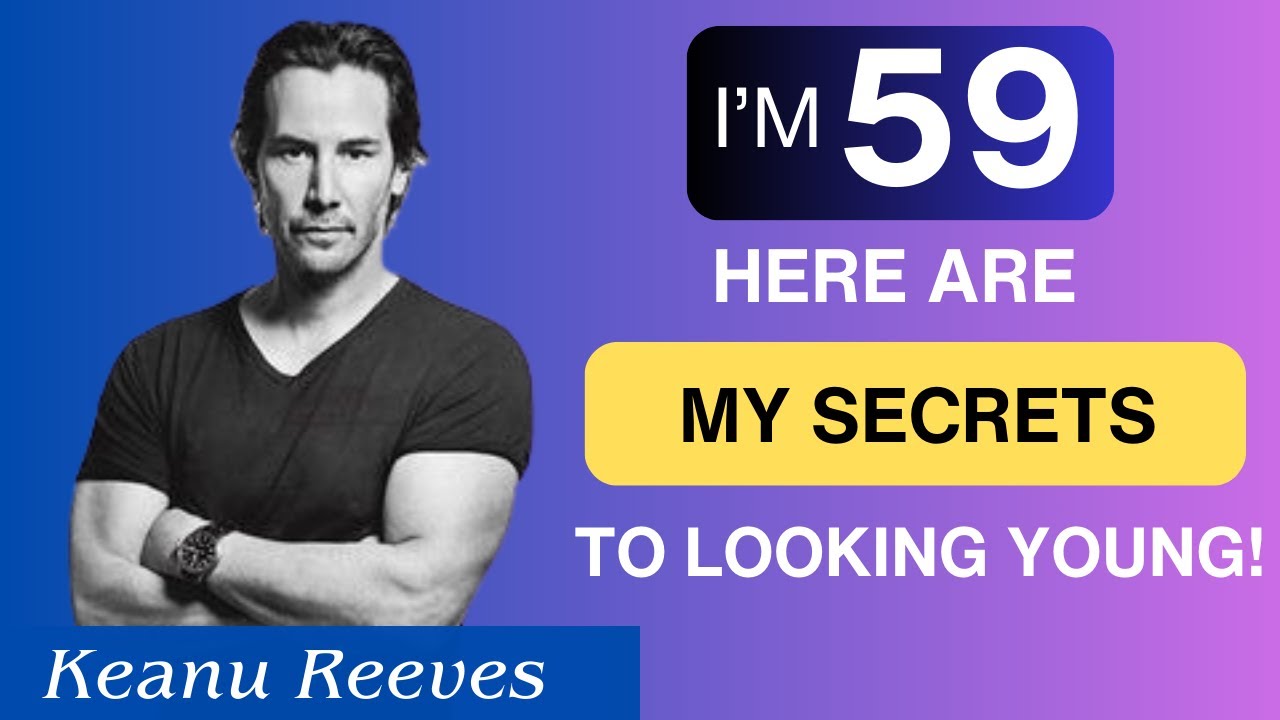 Keanu Reeves reveals his anti-aging secrets: Diet + Fountain of Youth ...