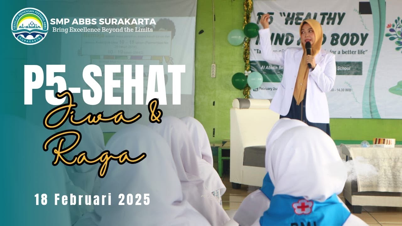 DOKUMENTASI KEGIATAN P5 TEMA SEHAT JIWA DAN RAGA || SMP ABBS SURAKARTA ...