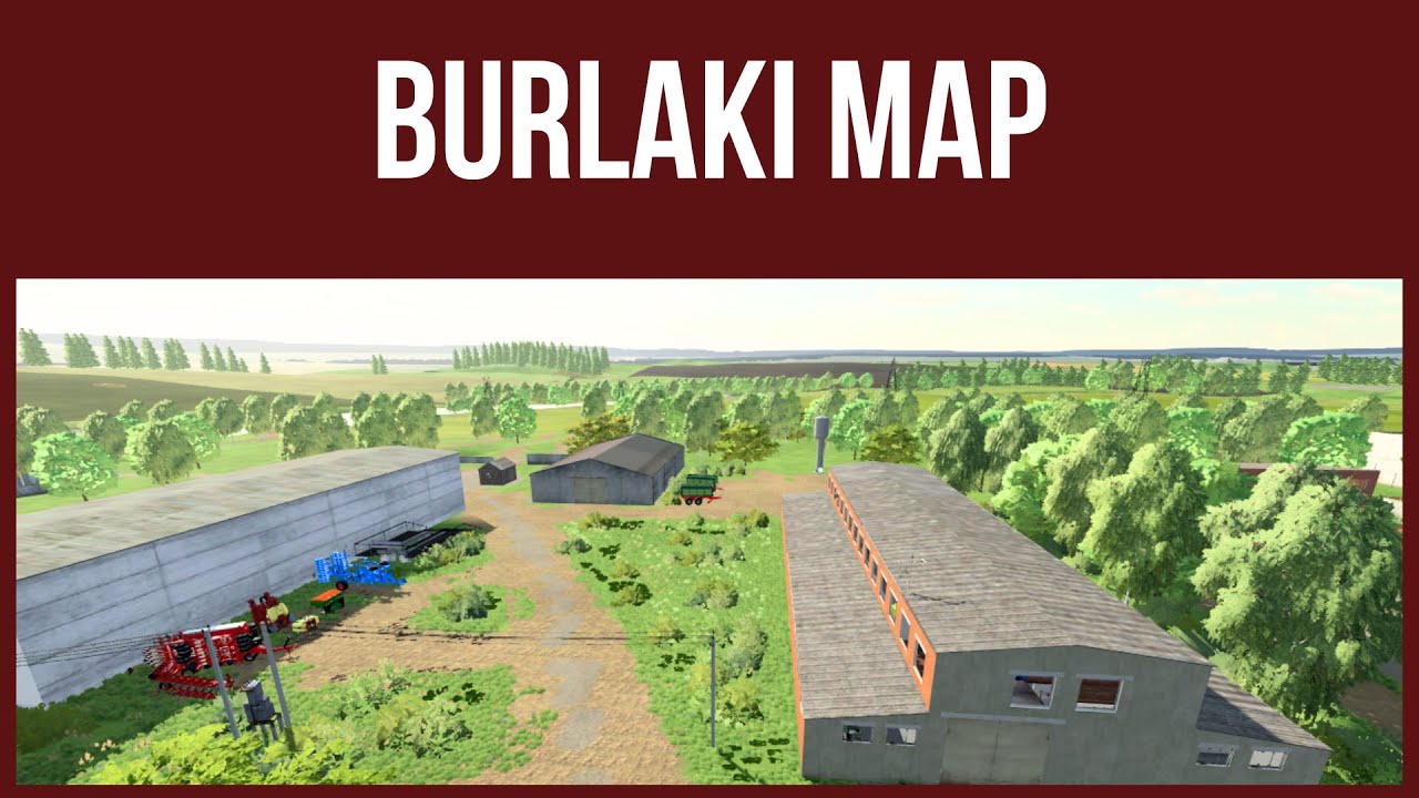 BURLAKI MAP – First Look & Map Tour – Farming Simulator 22 - YouTube