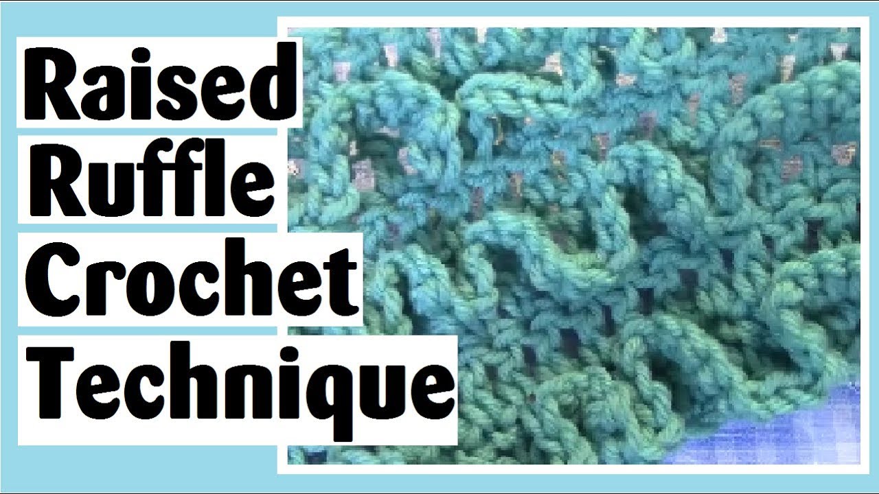 Raised Ruffled Crochet Technique - Easy Crochet Tutorial - YouTube