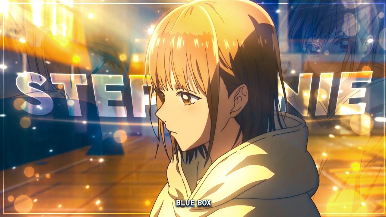 blue box 💞 - stephanie [Edit/AMV] 4k! - YouTube