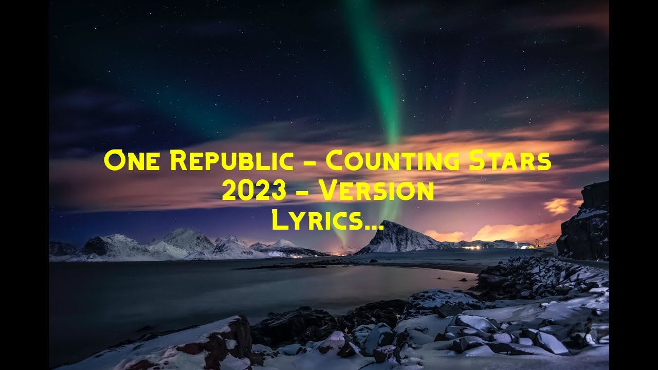 OneRepublic - Counting Stars (2023 Version) (Lyrics) - YouTube