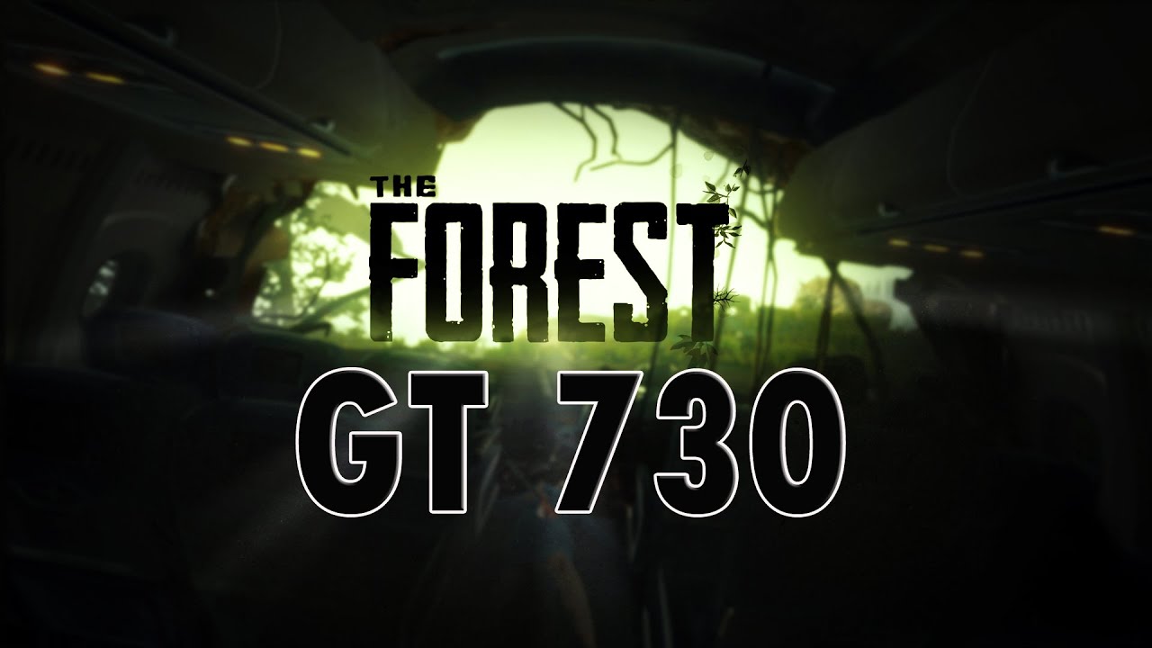 The Forest GT 730 - YouTube