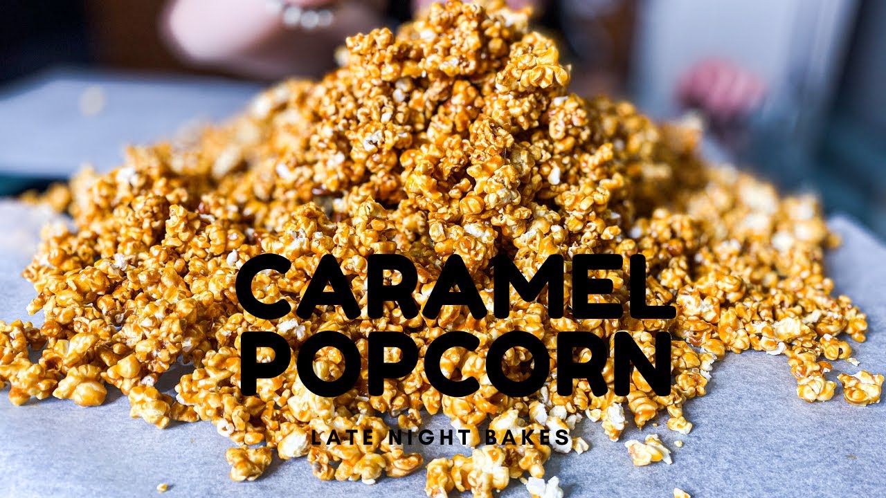 CARAMEL POPCORN!! Late night bakes! - YouTube