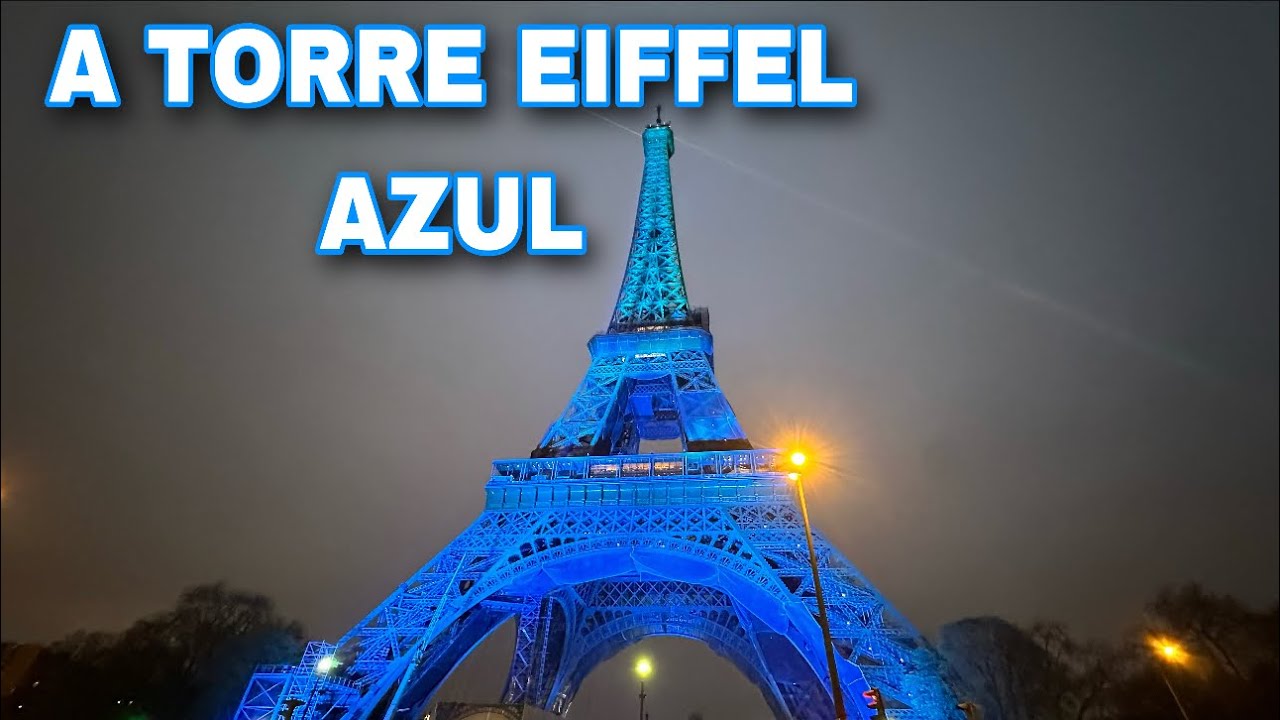 A TORRE EIFFEL AZUL 🔵 - YouTube
