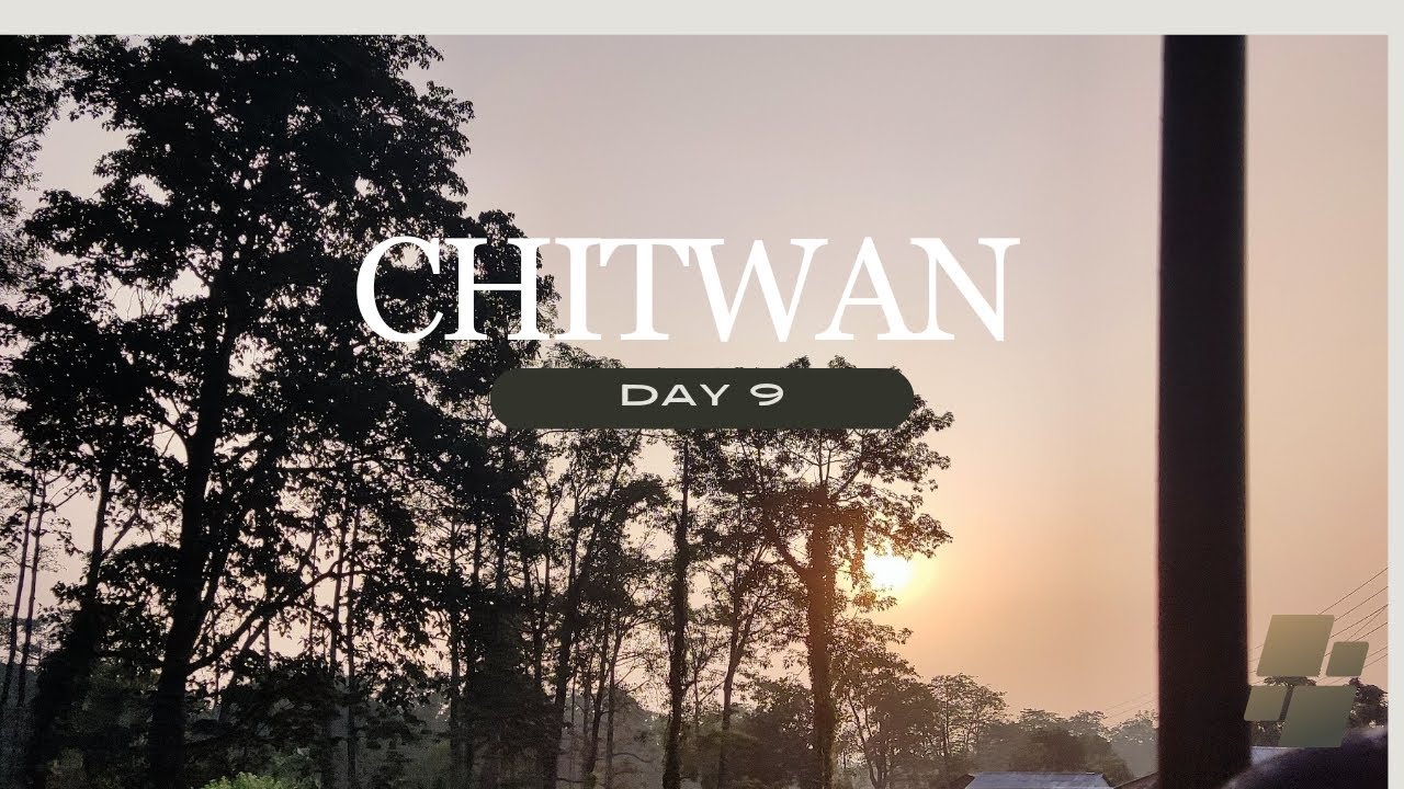 Day 9 || Chitwan||Devghat - YouTube