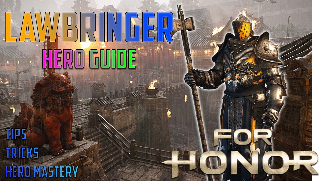 For Honor Lawbringer Guide - Lawbringer Tips and Tricks - For Honor ...
