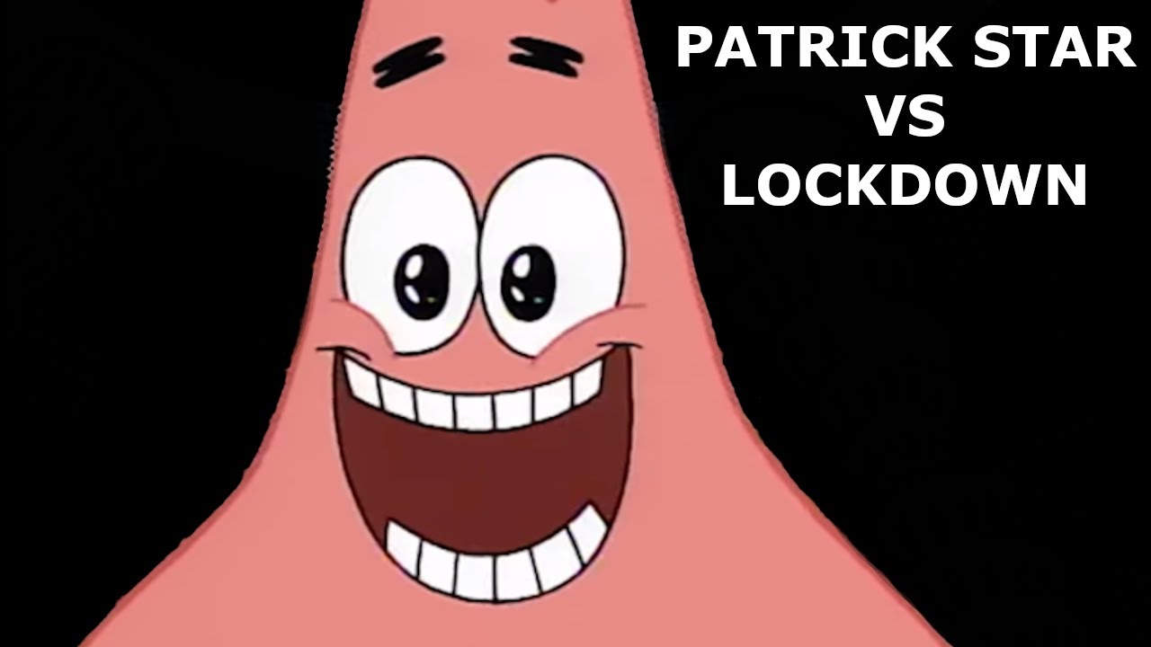 Patrick Star VS Lockdown.... - YouTube