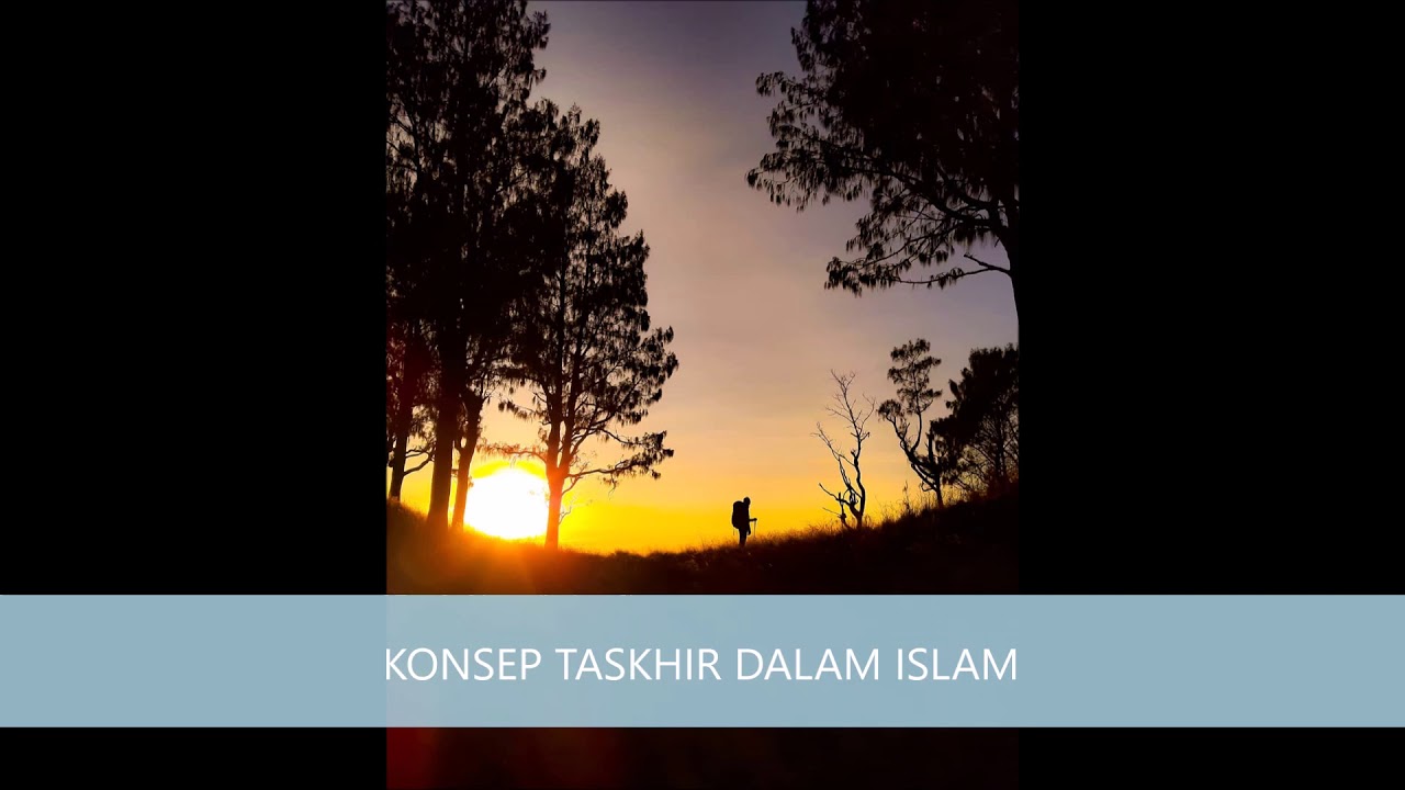 Konsep taskhir dalam islam - YouTube