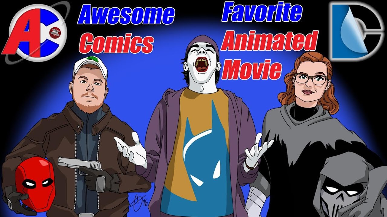 Favorite DC Animated Movie - Awesome Comics - YouTube