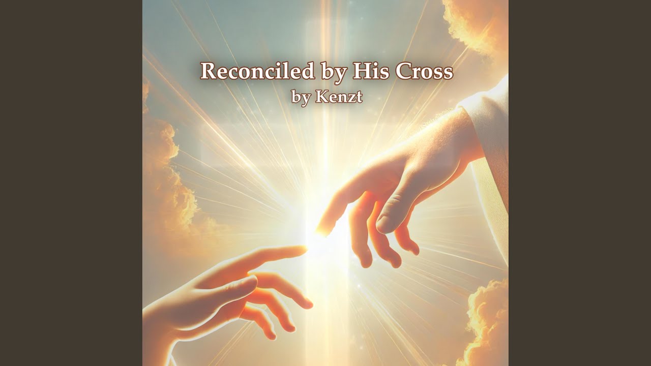 Reconciled by His Cross - YouTube