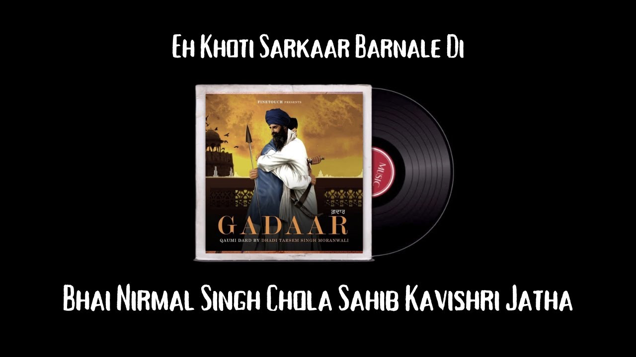 Eh Khoti Sarkar Barnale Di [Orignal] - Bhai Nirmal Singh Chohla Sahib ...