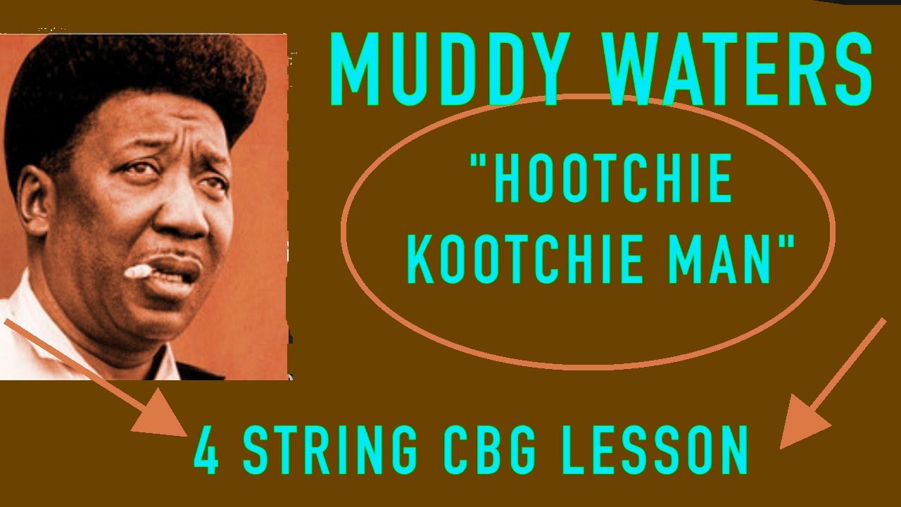 Muddy Waters Hootchie Kootchie Man 4 String Cigar Box Guitar Lesson # ...