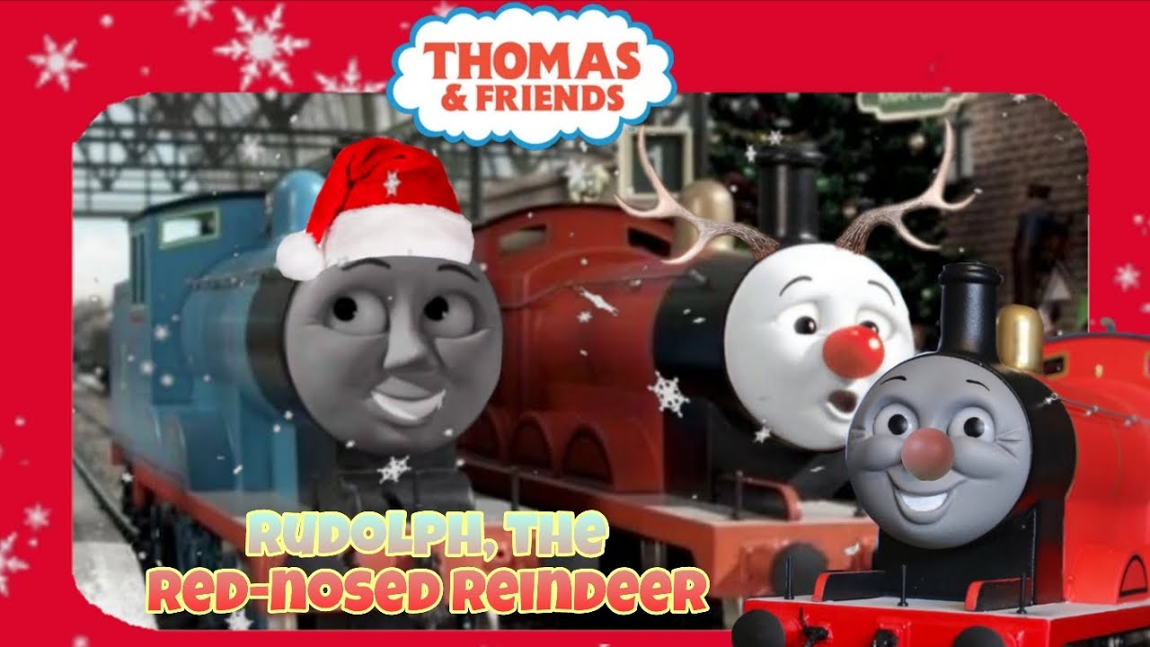 Thomas and Friends Fanmade MV's: Rudolph, the red-nosed reindeer - YouTube