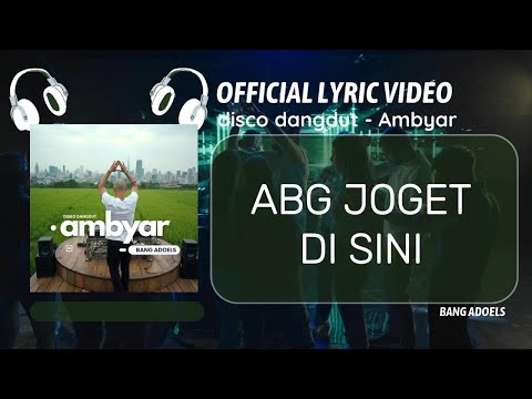 ABG Joget disini - Bang Adoels (Official Lyric Video)