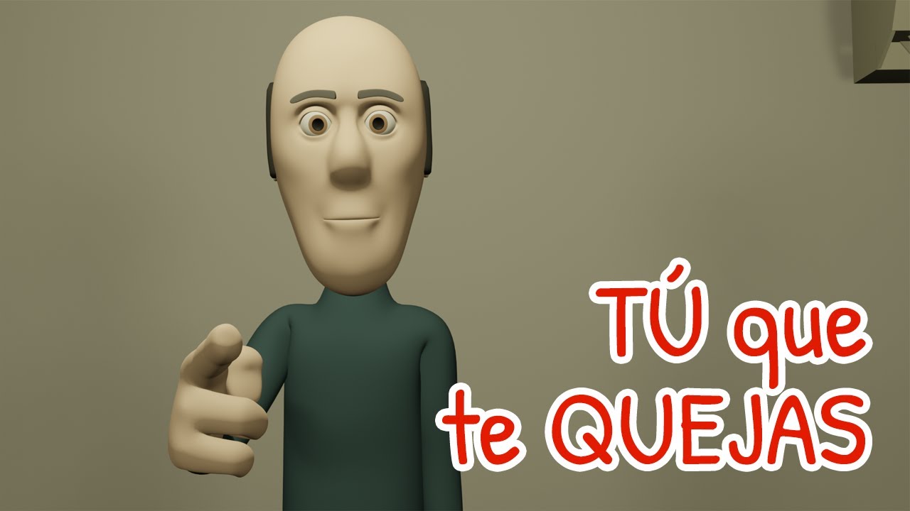 TÚ que te QUEJAS - YouTube